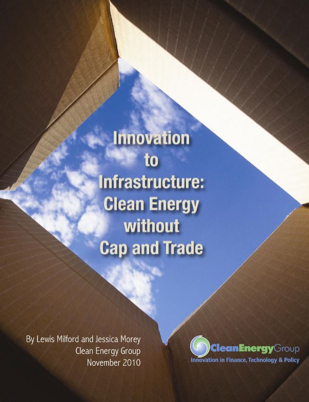 Innovation to Infrastructure: Clean Energy without Cap and Trade ...